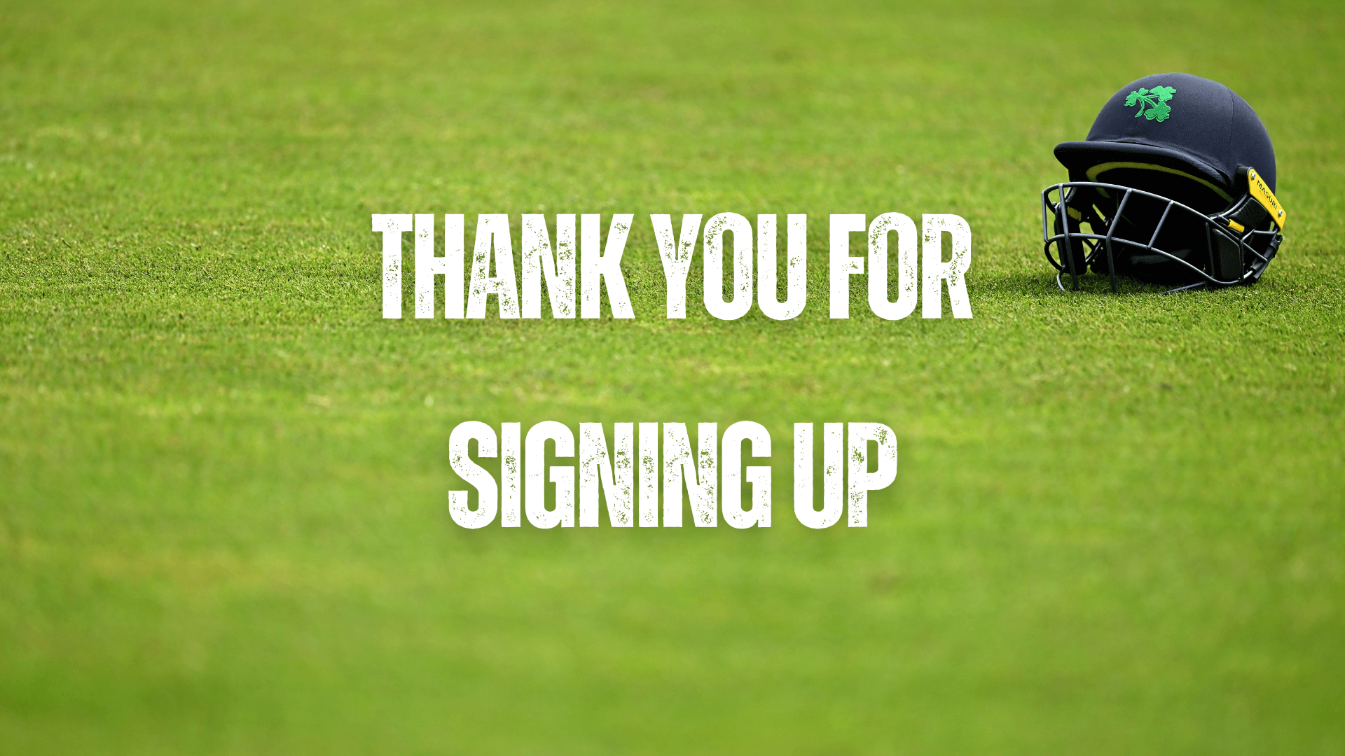 Thank you for signing up - Cricket Ireland